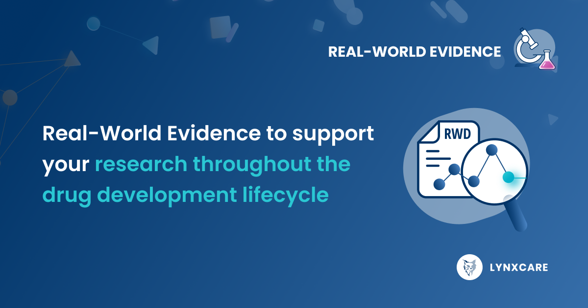 Real-World Evidence to support your research throughout the drug development lifecycle ...